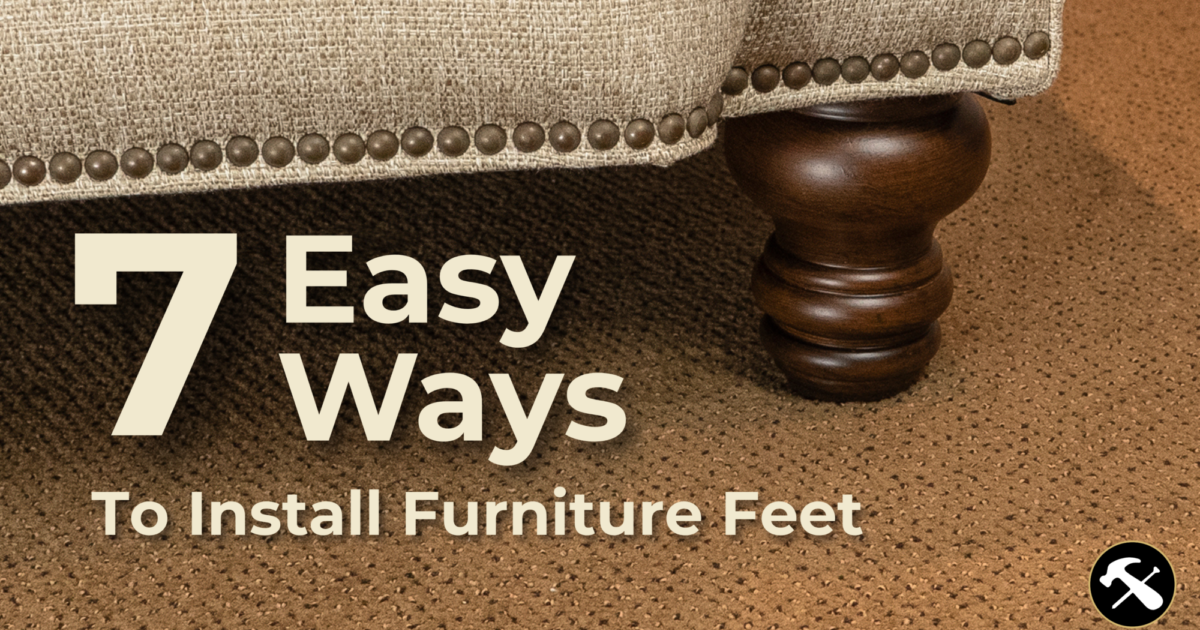Osborne Wood | 7 Ways on How to Attach Furniture Feet | Osborne Wood