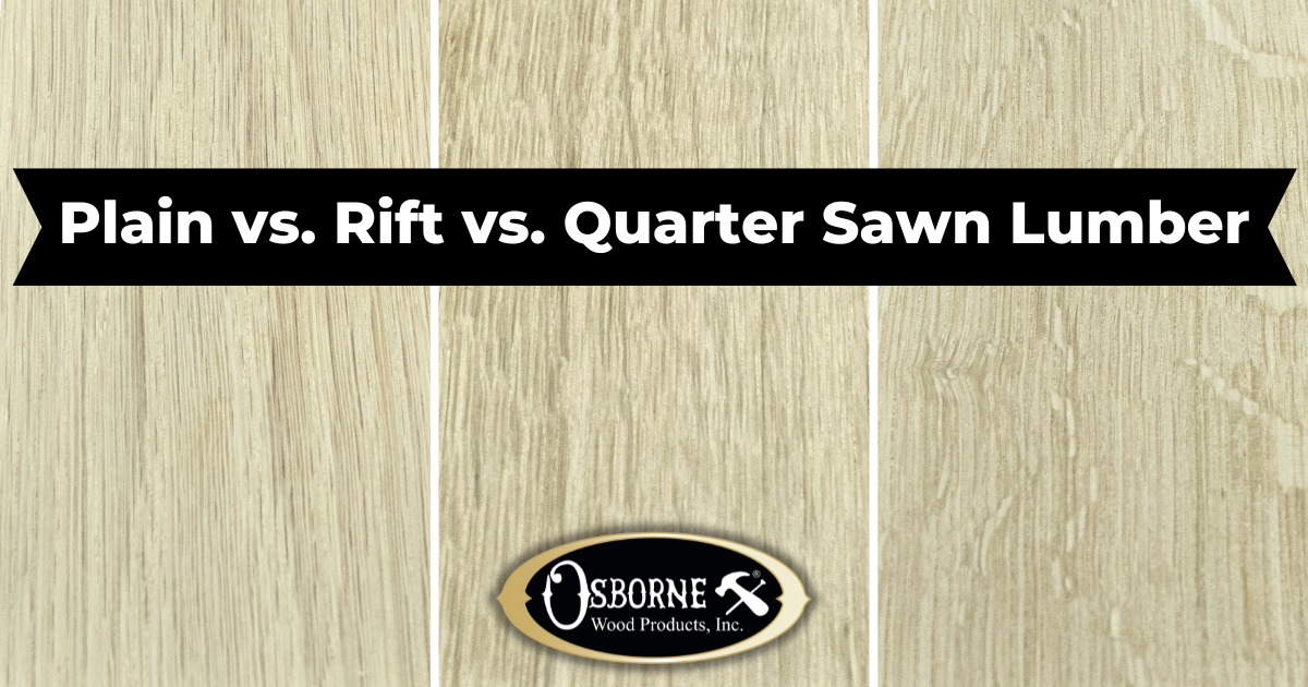 Osborne Wood | The Difference Between Plain Sawn, Quarter Sawn, and…