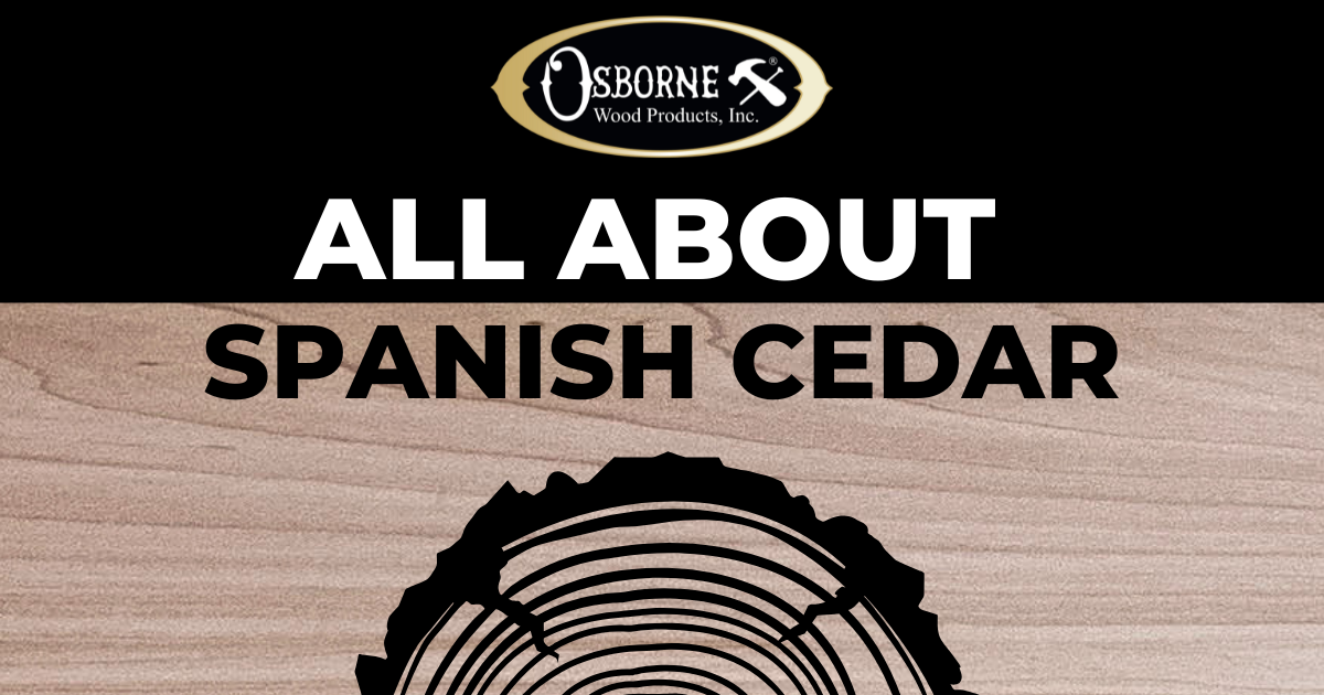 Osborne Wood | Wood Species in Detail: Spanish Cedar