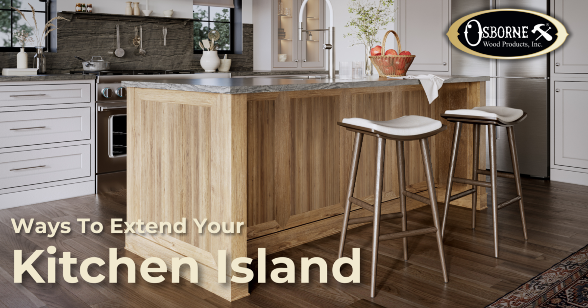 Osborne Wood | 6 Ways to Extend Your Kitchen Island | Osborne Wood